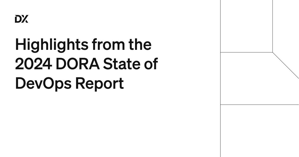 Highlights from the 2024 DORA State of DevOps Report