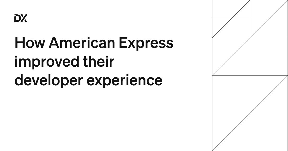 How American Express improved their developer experience