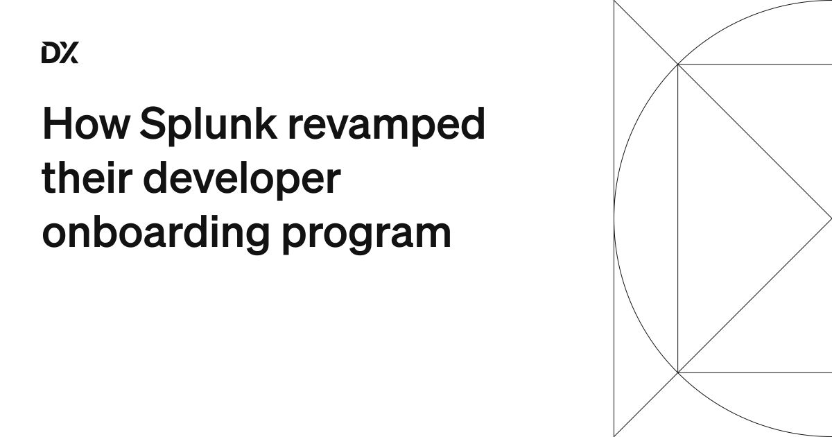 How Splunk Revamped Their Developer Onboarding Program