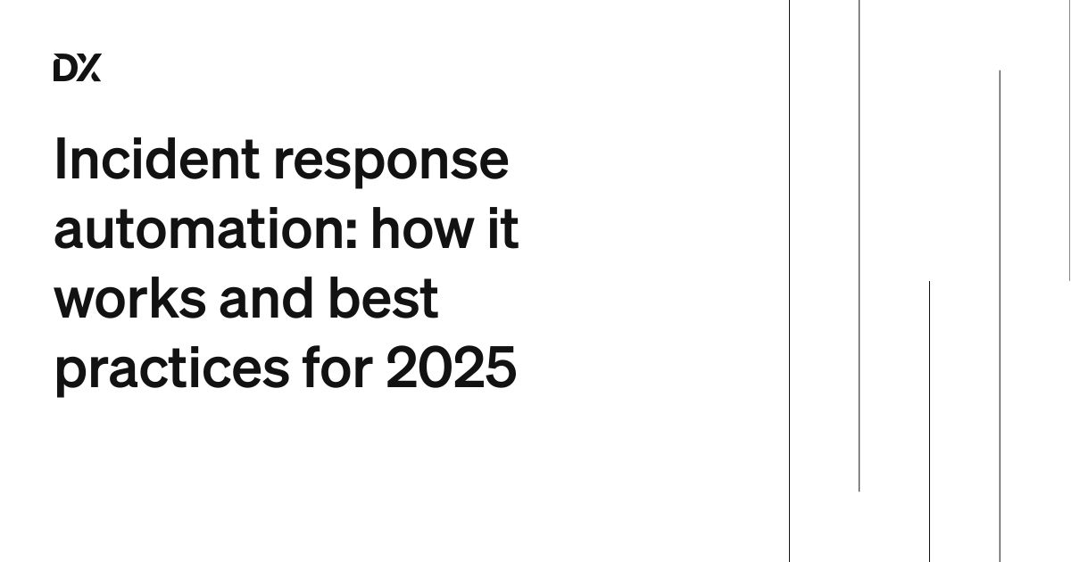 Incident Response Automation How It Works And Best Practices For 2025