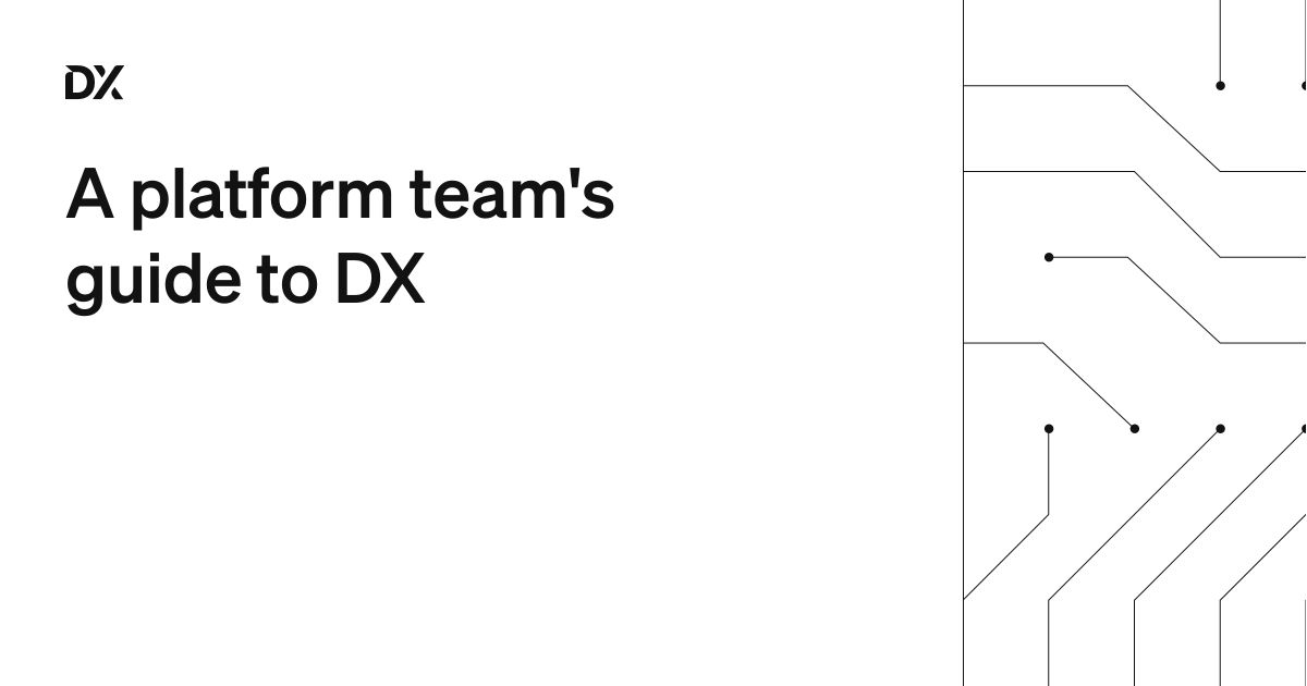 A platform team's guide to DX
