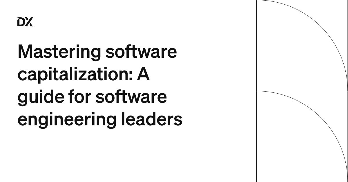 Mastering software capitalization: A guide for software engineering leaders