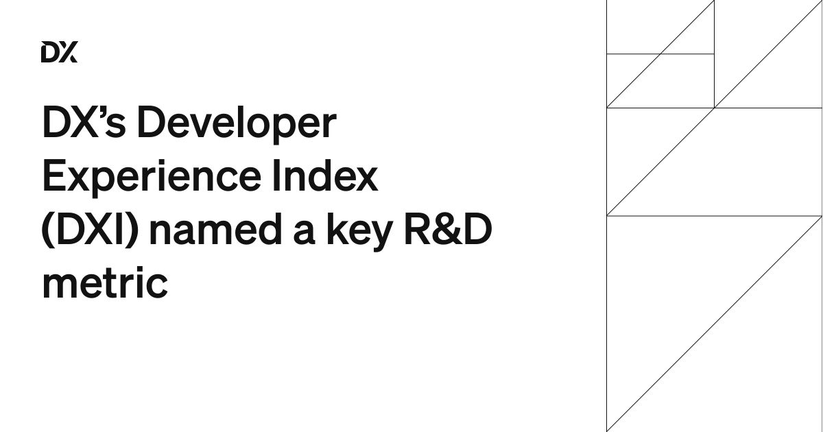 DX’s Developer Experience Index (DXI) named a key R&D metric