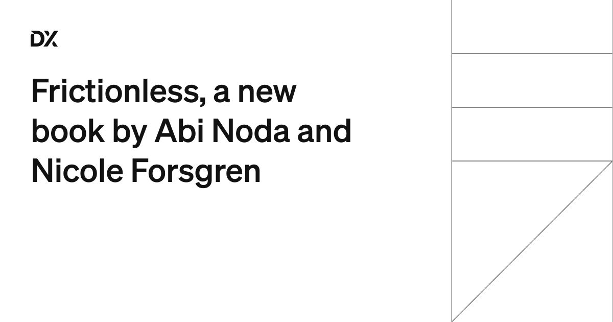 Frictionless, a new book by Abi Noda and Nicole Forsgren