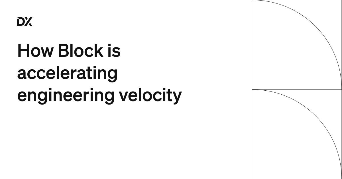 How Block is accelerating engineering velocity