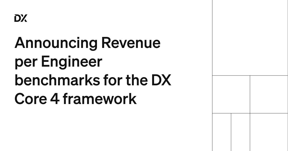Announcing Revenue per Engineer benchmarks for the DX Core 4 framework