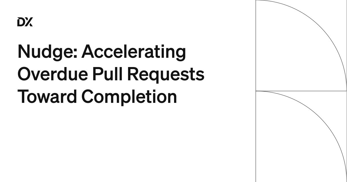 Nudge: Accelerating Overdue Pull Requests Toward Completion