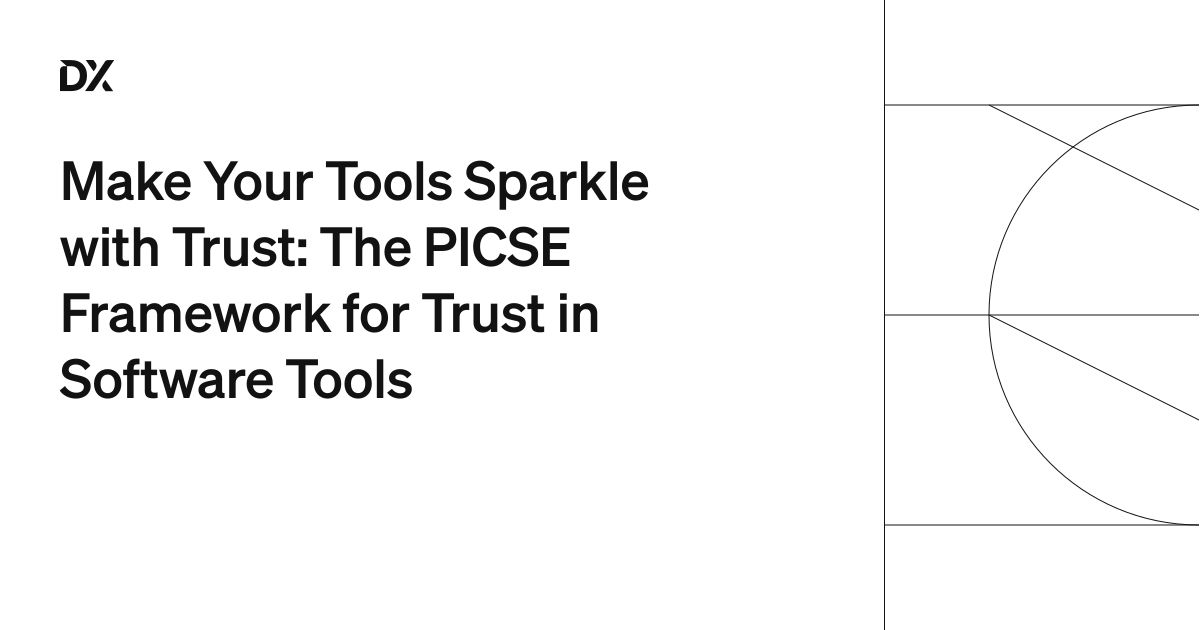 Make Your Tools Sparkle with Trust: The PICSE Framework for Trust in ...