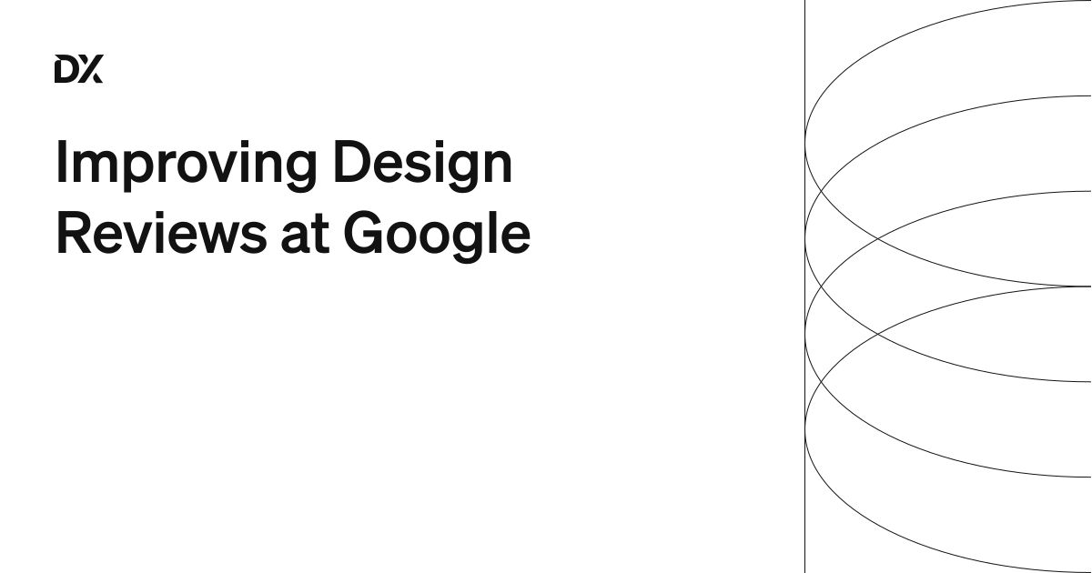 Improving Design Reviews at Google