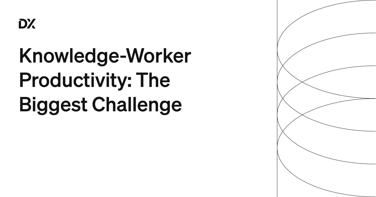 Knowledge-Worker Productivity: The Biggest Challenge