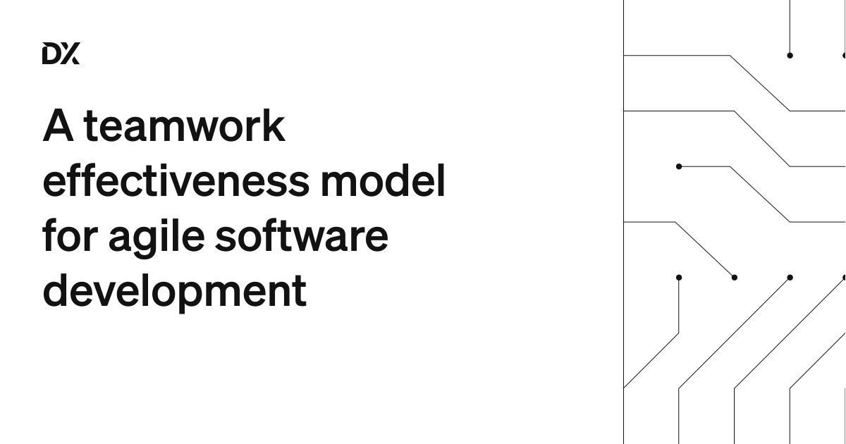 A Teamwork Effectiveness Model For Agile Software Development