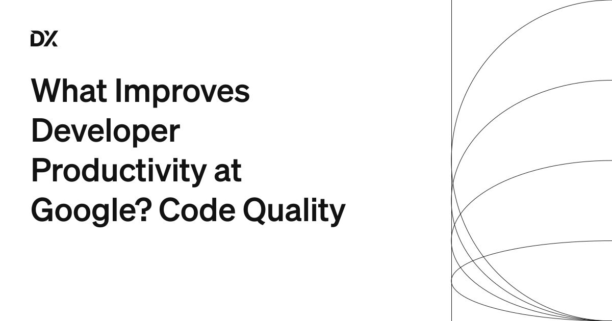 What Improves Developer Productivity at Google? Code Quality