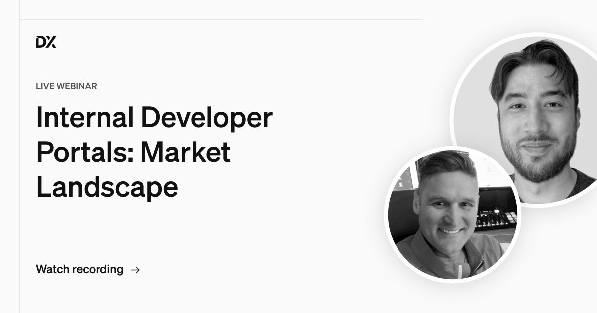 Internal Developer Portals: Market Landscape Internal Developer Portals: Market Landscape