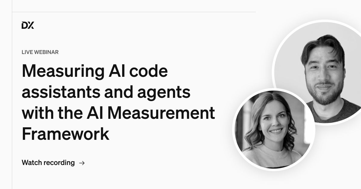 Measuring AI code assistants and agents with the AI Measurement Framework