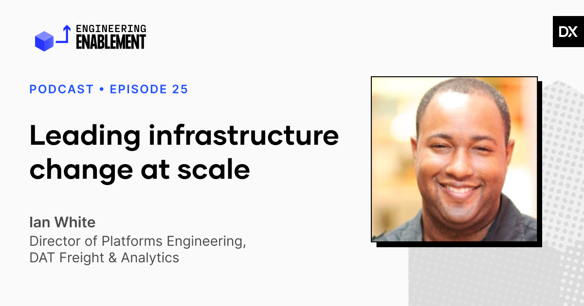 Leading infrastructure change at scale at DAT